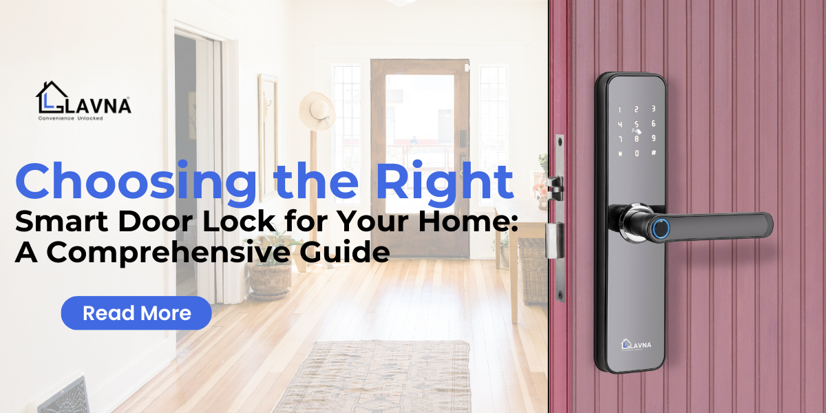 Choosing the Right Smart Door Lock for Your Home: A Comprehensive Guid ...